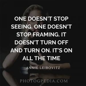 80 Annie Leibovitz Quotes on Photography - Photogpedia