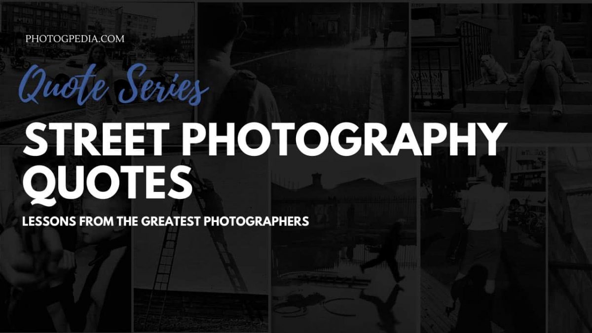 Quote Series: Street Photography Quotes - Photogpedia