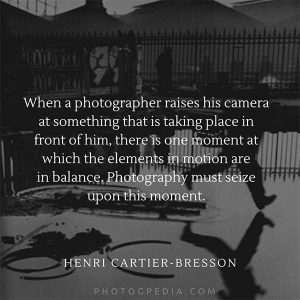 The Greatest Henri Cartier-Bresson Quotes - Photogpedia
