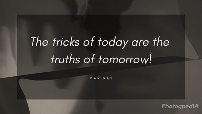 46 Classic Man Ray Quotes on Photography and Art - Photogpedia