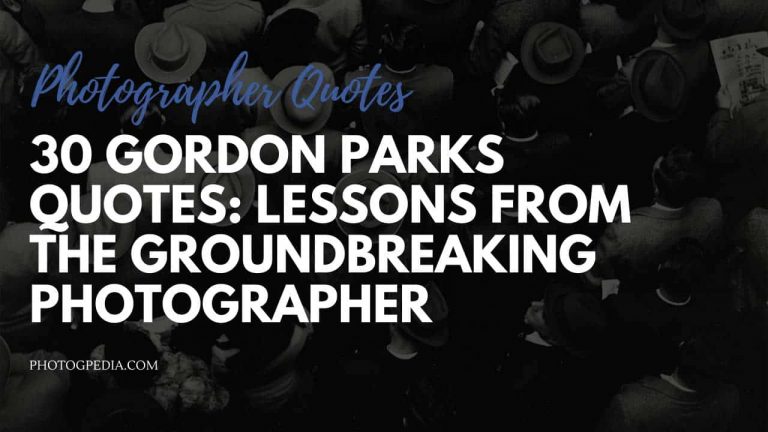 30 Gordon Parks Quotes: Lessons from the Groundbreaking Photographer
